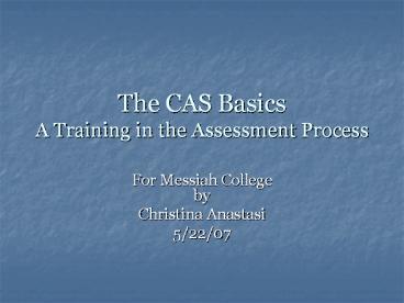 PPT – The CAS Basics A Training in the Assessment Process PowerPoint ...