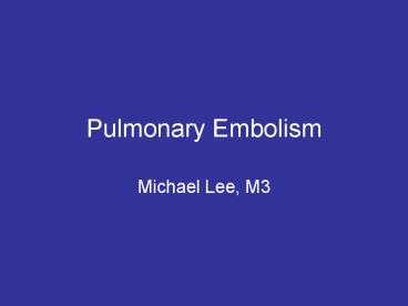 Pulmonary Embolism presentation | free to view