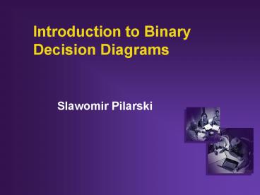 Introduction to Binary Decision Diagrams presentation | free to view
