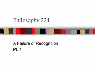 PPT – Philosophy 224 PowerPoint presentation | free to download - id ...