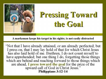PPT – Pressing Toward the Goal PowerPoint presentation | free to view ...