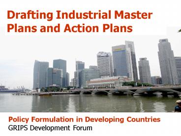 PPT – Drafting Industrial Master Plans and Action Plans PowerPoint ...