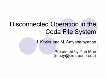 PPT – Disconnected Operation in the Coda File System PowerPoint ...