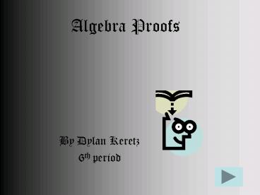 PPT – Algebra Proofs PowerPoint presentation | free to view - id: 9fc98 ...