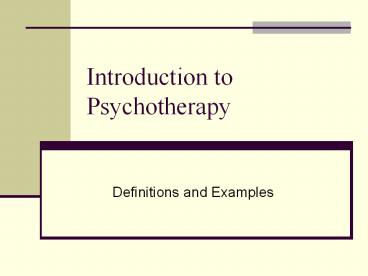 Introduction to Psychotherapy presentation | free to view
