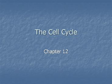 The Cell Cycle presentation | free to view