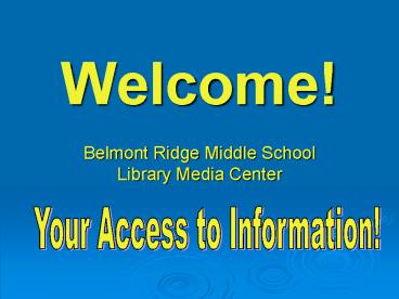 PPT – Belmont Ridge Middle School Library Media Center PowerPoint ...