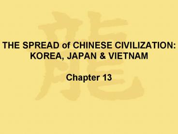 PPT – THE SPREAD of CHINESE CIVILIZATION: KOREA, JAPAN PowerPoint ...