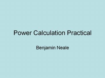 Power Calculation Practical presentation | free to download