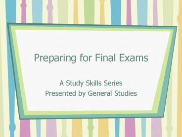 Preparing for Final Exams presentation | free to view