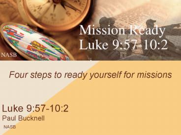 Luke 9:57-10:2 Mission Ready presentation | free to view