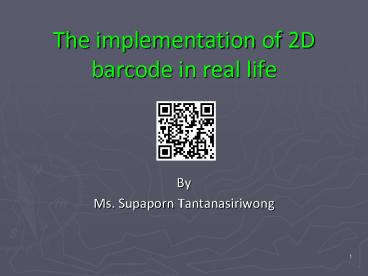 PPT – The implementation of 2D barcode in real life PowerPoint ...