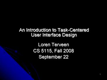 An Introduction to TaskCentered User Interface Design presentation | free to view