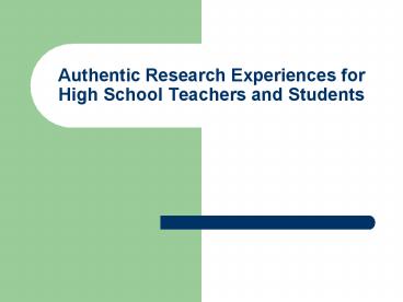 Authentic Research Experiences for High School Teachers and Students ...