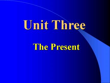 PPT – Unit Three PowerPoint presentation | free to download - id: a14f2 ...