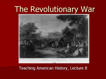 The Revolutionary War presentation | free to view