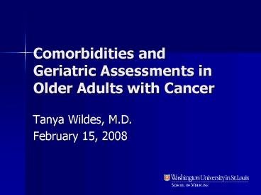 PPT – Comorbidities and Geriatric Assessments in Older Adults with ...