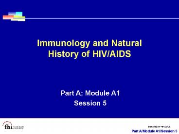 Immunology and Natural History of HIV/AIDS presentation | free to view