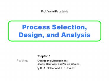 Process Selection, Design, and Analysis presentation | free to view