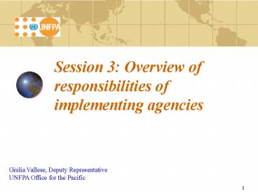 Session 3: Overview of responsibilities of implementing agencies ...