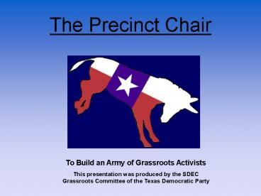 PPT – The Precinct Chair PowerPoint presentation | free to view - id ...