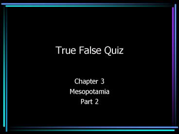 True False Quiz presentation | free to view