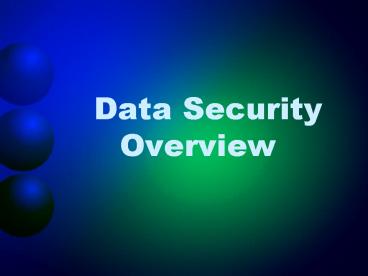 Data Security Overview presentation | free to view