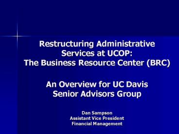 Restructuring Administrative Services at UCOP: The Business Resource ...