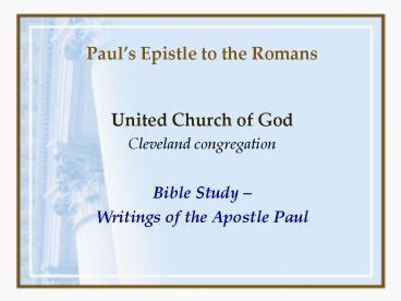 Pauls Epistle to the Romans presentation | free to view