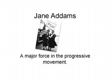 Jane Addams presentation | free to view