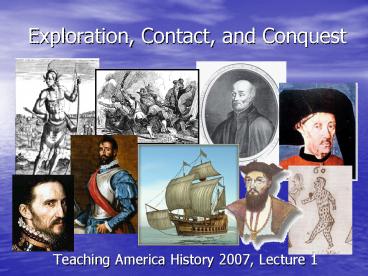 Exploration, Contact, and Conquest presentation | free to view