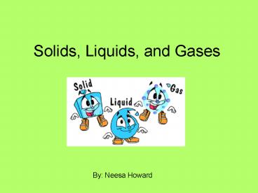 PPT – Solids, Liquids, and Gases PowerPoint presentation | free to view ...