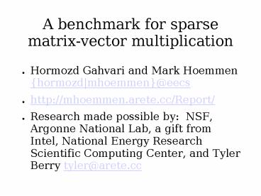 PPT – A benchmark for sparse matrixvector multiplication PowerPoint ...