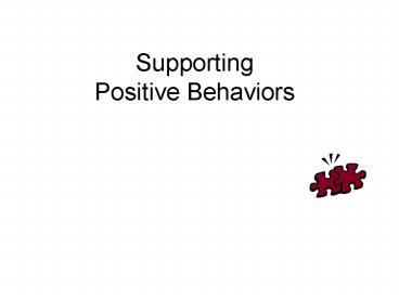 PPT – Supporting Positive Behaviors PowerPoint presentation | free to ...