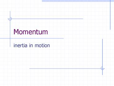 Momentum presentation | free to view