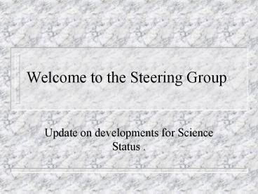 PPT – Welcome to the Steering Group PowerPoint presentation | free to ...