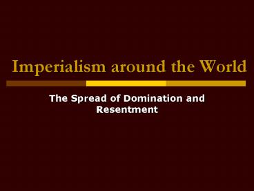 PPT – Imperialism around the World PowerPoint presentation | free to ...