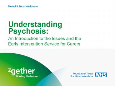 Understanding Psychosis: presentation | free to view