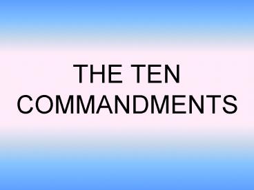 THE TEN COMMANDMENTS presentation | free to view