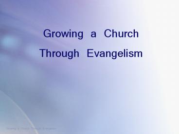 Growing a Church Through Evangelism presentation | free to view
