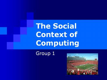 PPT – The Social Context of Computing PowerPoint presentation | free to ...