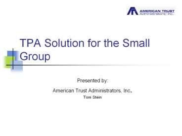 PPT – TPA Solution for the Small Group PowerPoint presentation | free ...