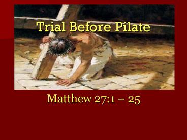 Trial Before Pilate presentation | free to view