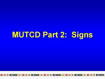 MUTCD Part 2: Signs presentation | free to view