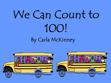 We Can Count to 100 presentation | free to view