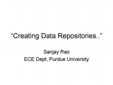 PPT – Creating Data Repositories.. PowerPoint presentation | free to ...
