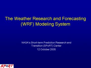 The Weather Research and Forecasting WRF Modeling System presentation ...