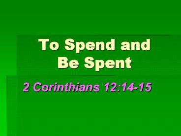 To Spend and Be Spent presentation | free to view