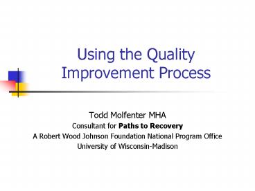 Using the Quality Improvement Process presentation | free to view