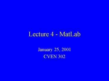 PPT – Lecture 4 MatLab PowerPoint presentation | free to view - id ...